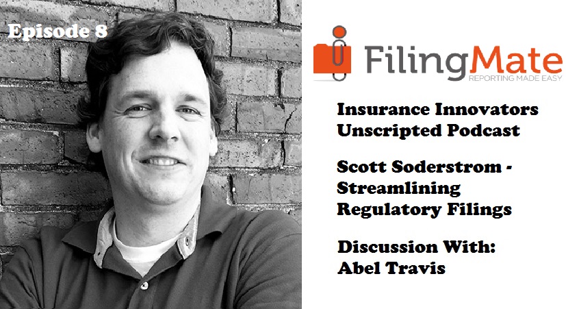 Rp Ep 008: Scott Soderstrom -Streamlining Regulatory Filings – The Insurance Innovators Unscripted